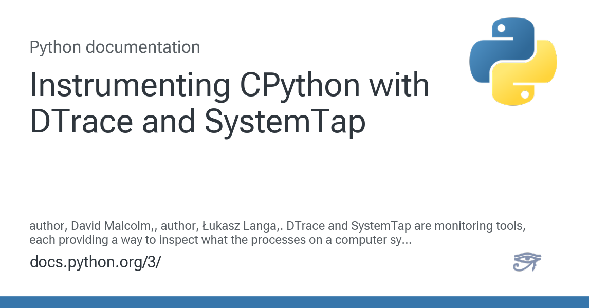 Instrumenting CPython with DTrace and SystemTap — Python 3.14.2 documentation